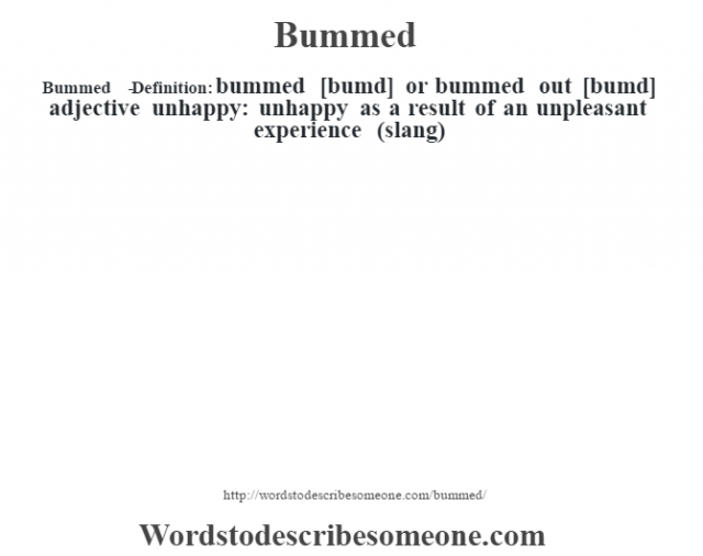 Bummed Definition Bummed Meaning Words To Describe Someone bummed-definition-bummed-meaning-words-to-describe-someone